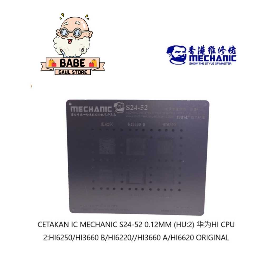 Jual CETAKAN IC MECHANIC S24-52 0.12MM (HU:2) HI CPU 2:HI6250/HI3660 | Shopee Indonesia