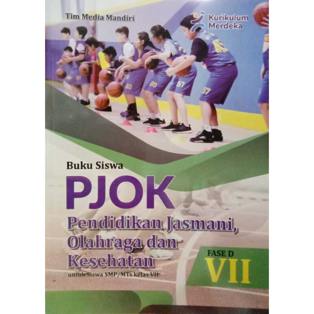 Jual BUKU SISWA PJOK KELAS 7 (FASE D) KURIKULUM PENGGERAK-MERDEKA SMP/MTS PENERBIT: MEDIA ...