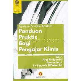 Jual Buku ORI - Buku PANDUAN PRAKTIS BAGI PENGAJAR KLINIS Ardi Departemen Pendidikan Kedokteran ...