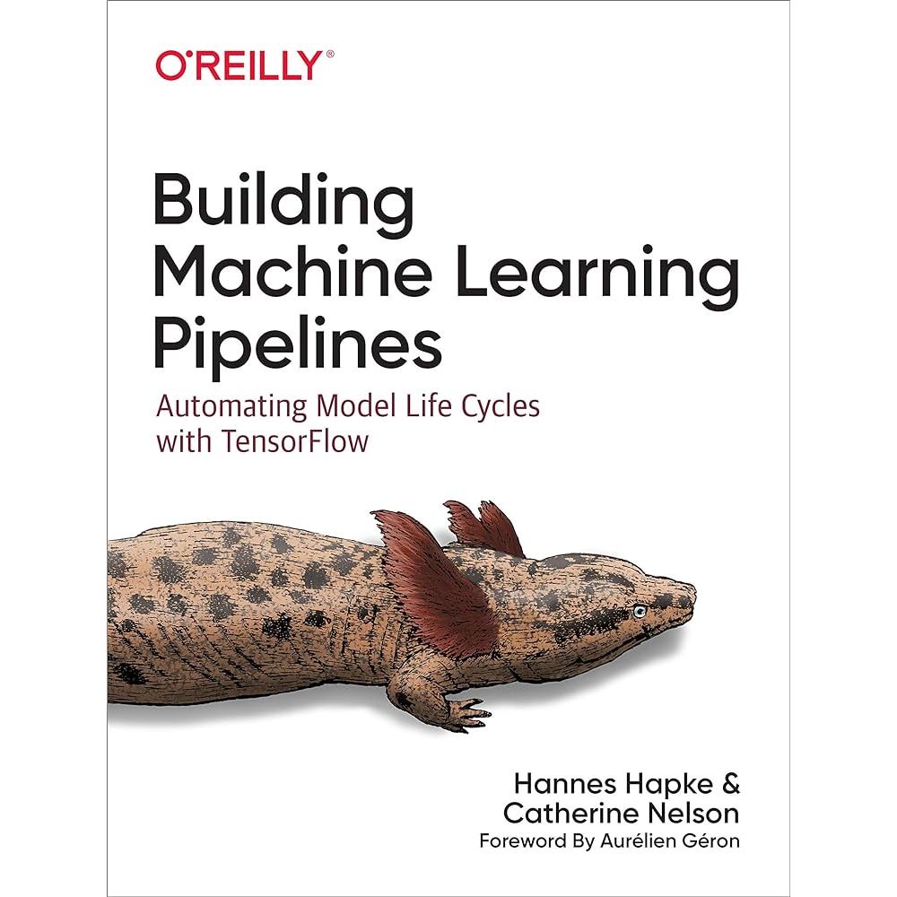 Jual Building Machine Learning Pipelines: Automating Model Life Cycles ...