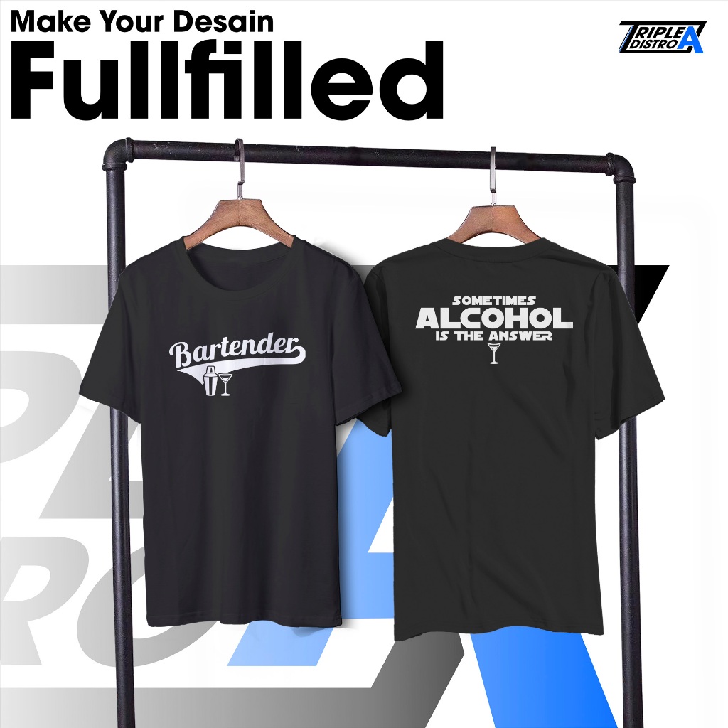 Jual Kaos Bartender Cause Sometimes Alcohol is the Answer by Triple A ...