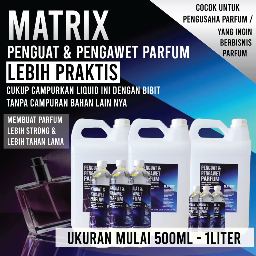 Jual MATRIX ABSOLUTE 500 ml (Penguat & Pengawet Parfum) | Shopee Indonesia