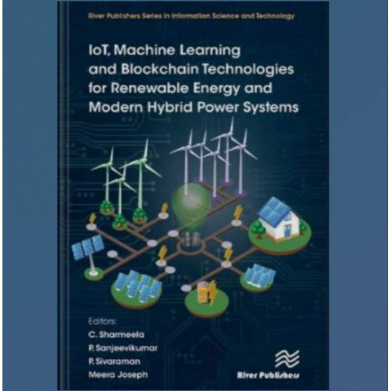 Jual Buku Iot, Machine Learning and Blockchain Technologies for Renewable Energy and Modern ...