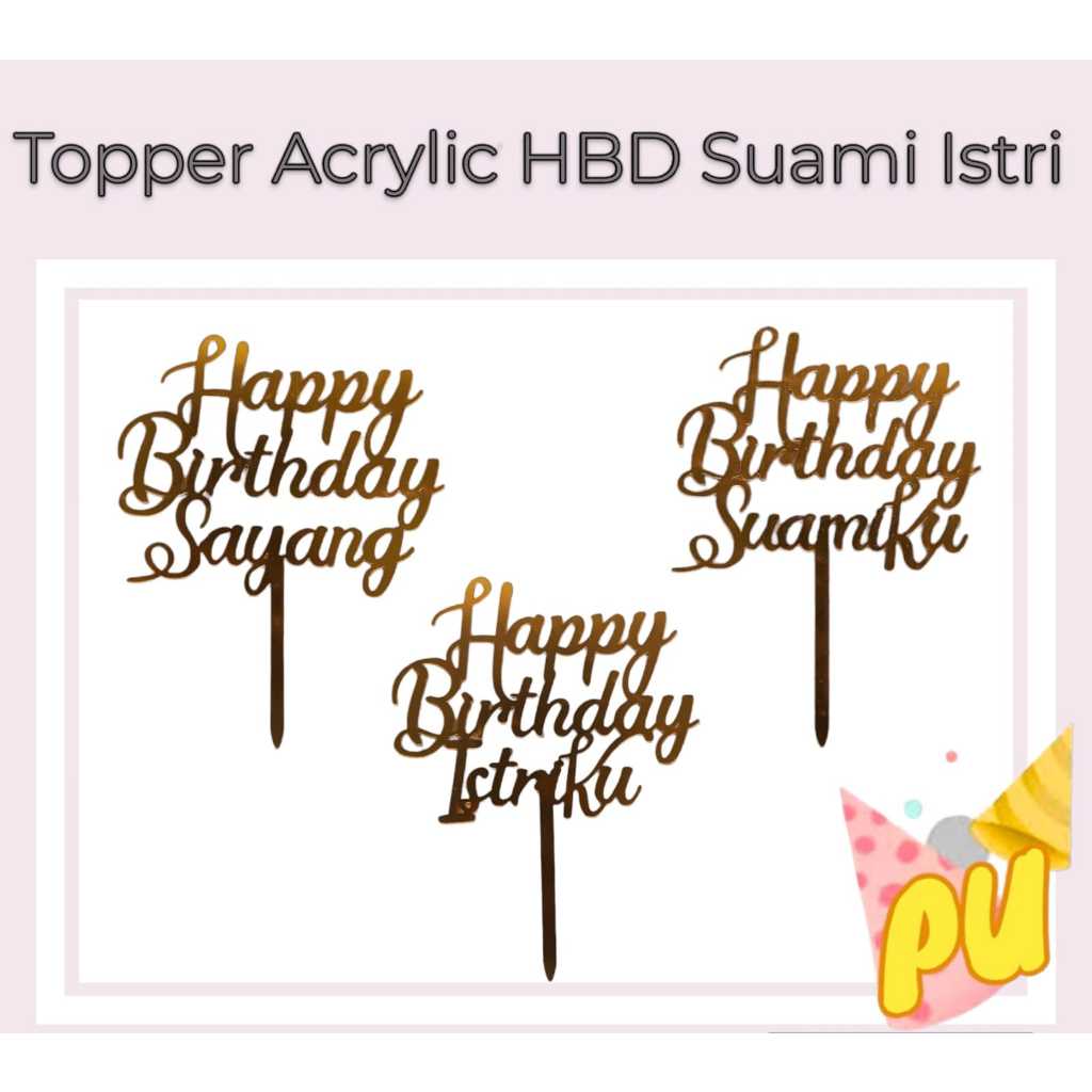 Jual Topper Kaca HAPPY BIRTHDAY SUAMIKU ISTRIKU SAYANG / Topper Happy ...