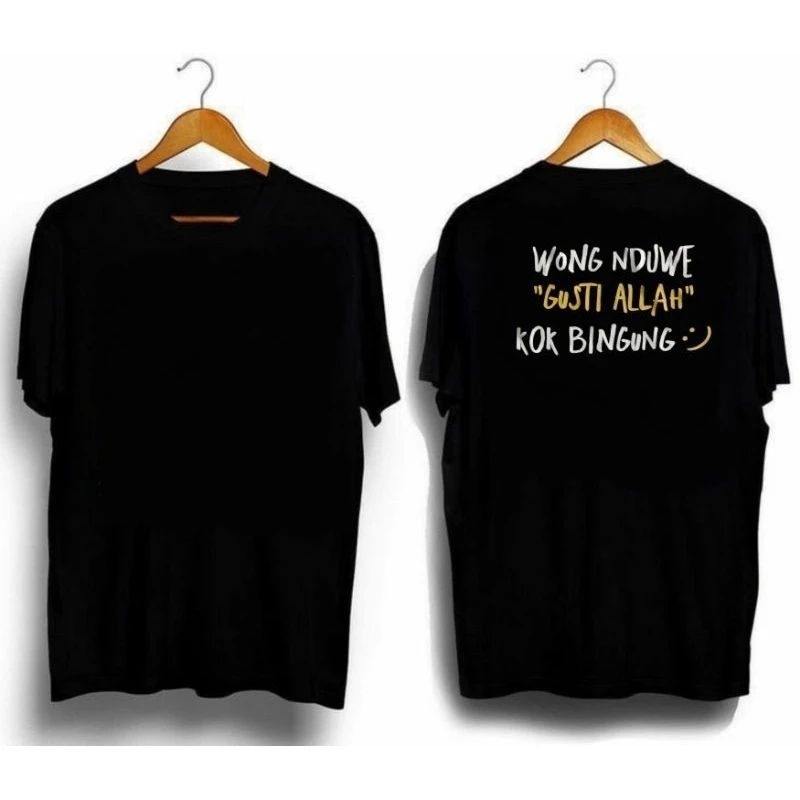 Jual KAOS VIRAL WONG NDUWE GUSTI ALLAH KOK BINGUNG//KAOS VIRAL//T-SHIRT ... Jual KAOS VIRAL WONG NDUWE GUSTI ALLAH KOK BINGUNG//KAOS VIRAL//T-SHIRT ...