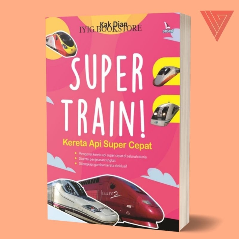 Jual Buku Super Train! Kereta Api Super Cepat - LAKSANA - buku anak | Shopee Indonesia