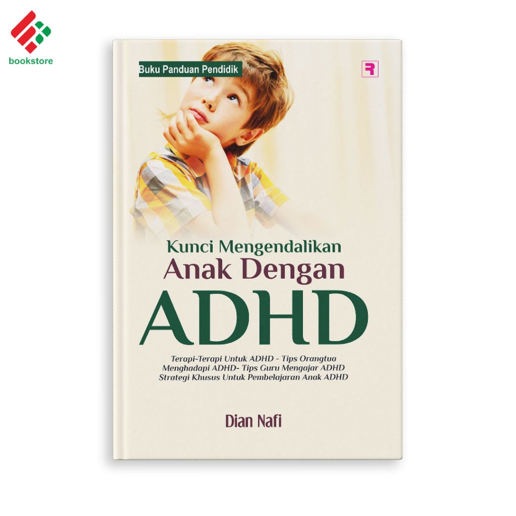 Jual Buku KUNCI MENGENDALIKAN ANAK DENGAN ADHD - Buku Anak Berkebutuhan ...