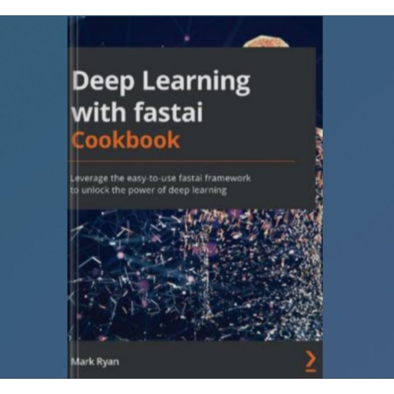 Jual Buku Deep Learning with fastai Cookbook: Leverage the easy-to-use ... Jual Buku Deep Learning with fastai Cookbook: Leverage the easy-to-use ...