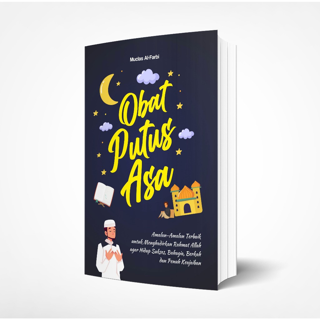 Jual Buku OBAT PUTUS ASA: Amalan-Amalan Terbaik untuk Menghadirkan ...