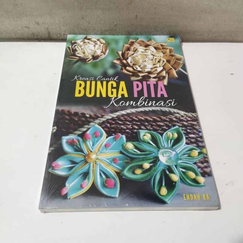 Jual Buku Obral Super Murah - Buku Kreasi Cantik Bunga Pita Kombinasi ...