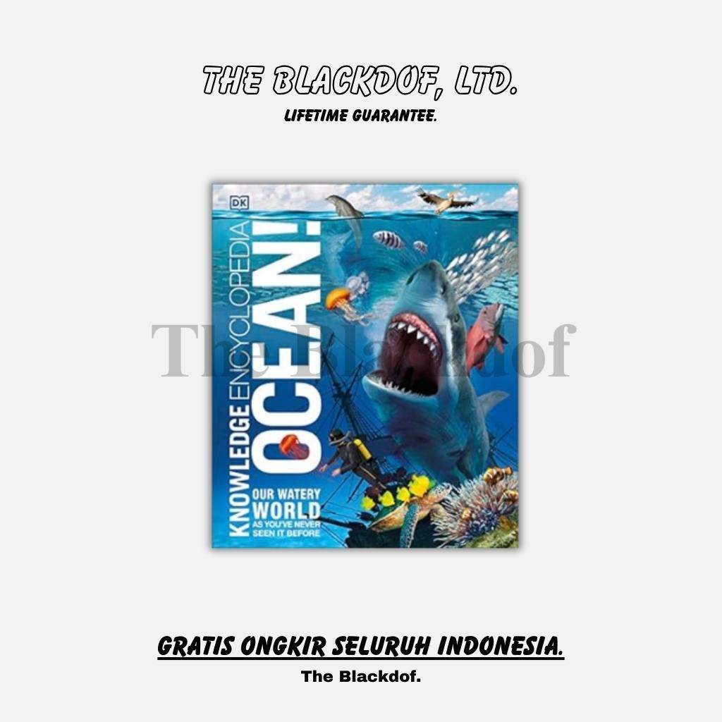 Jual KNOWLEDGE ENCYCLOPEDIA OCEAN OUR WATER - DK (2493) | Shopee Indonesia