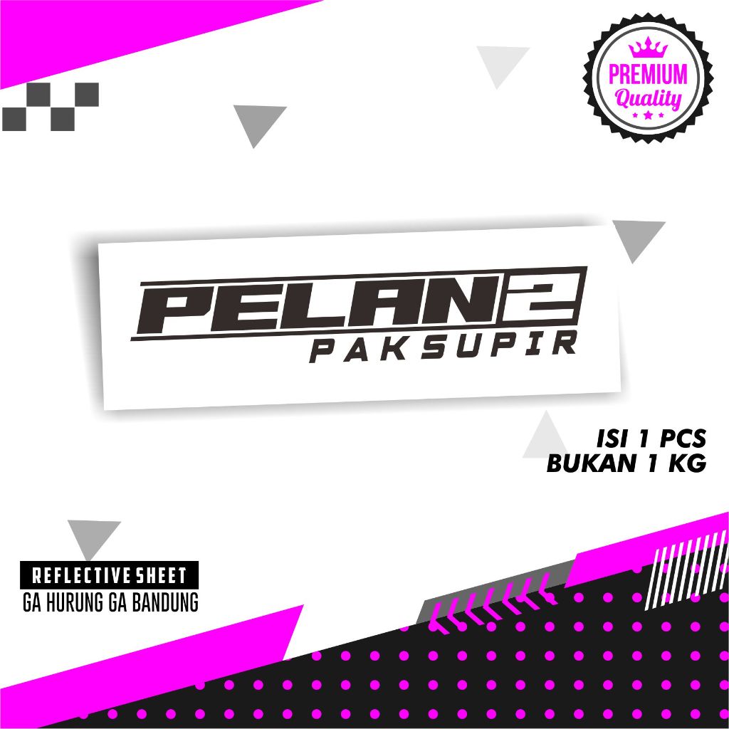 Jual Stiker Motor Keren Pelan Pelan Pak Supir Cutting Sticker Viral ...