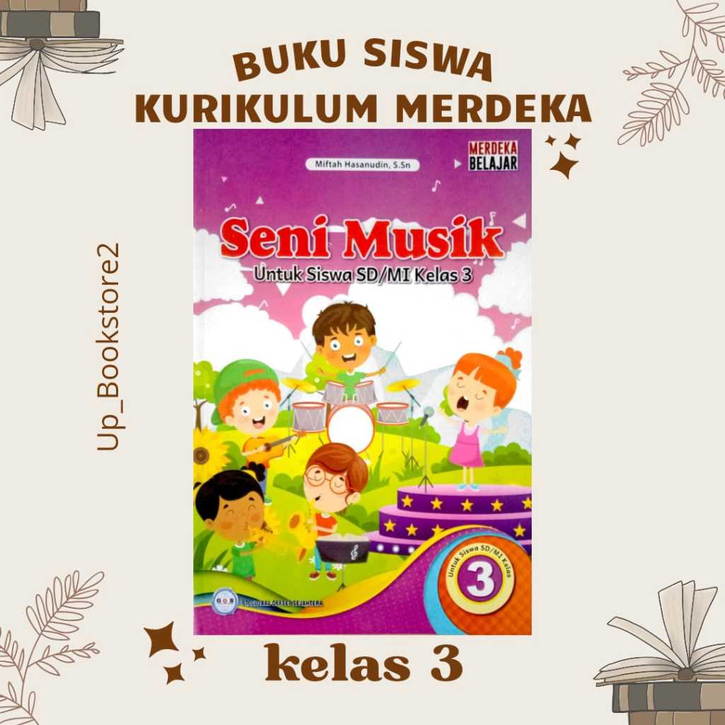 Jual BUKU SISWA SENI MUSIK KELAS 3 KURIKULUM PENGGERAK-MERDEKA SD/MI PENERBIT : GOS | Shopee ...