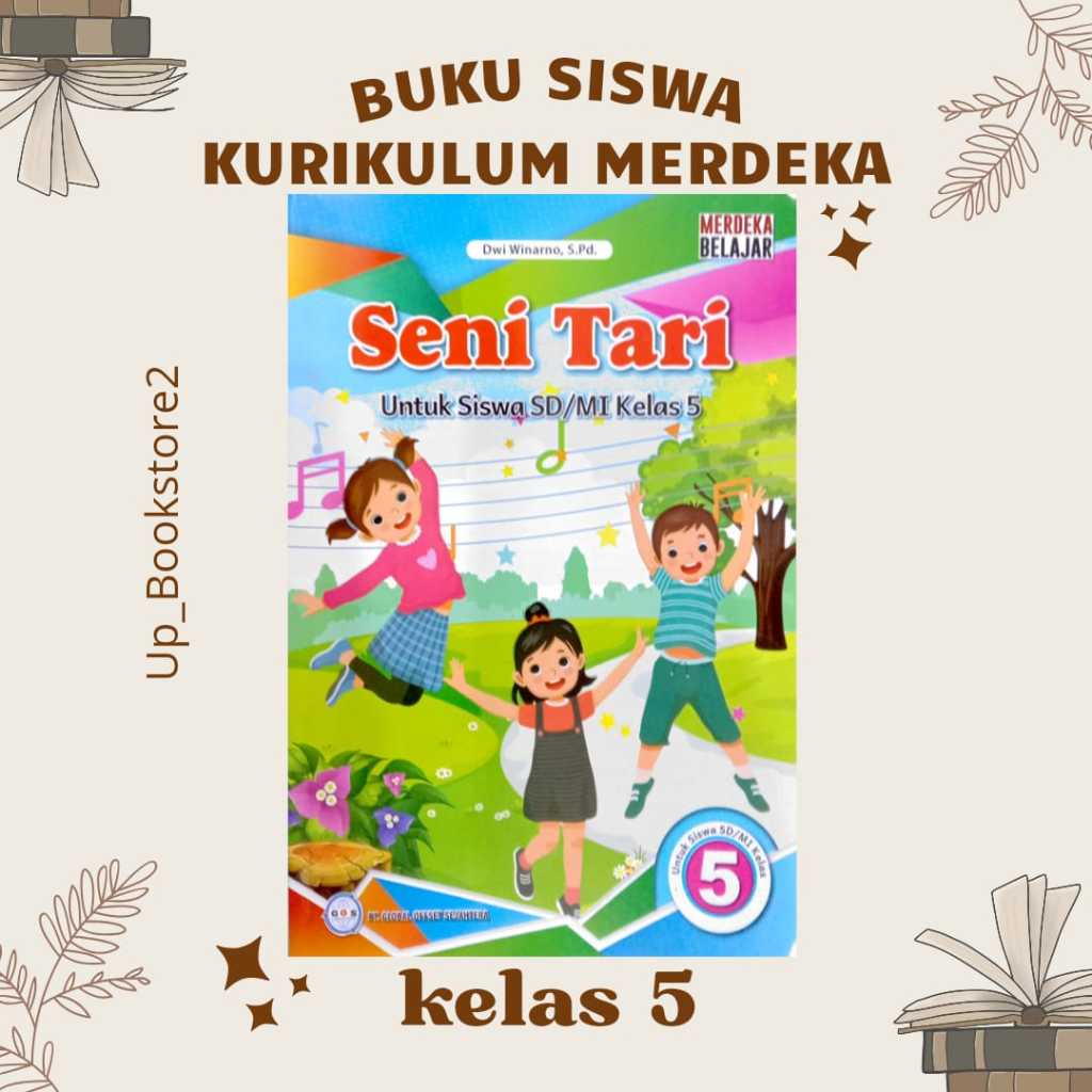 Jual BUKU SISWA SENI TARI KELAS 5 KURIKULUM PENGGERAK-MERDEKA SD/MI PENERBIT : GOS | Shopee ...
