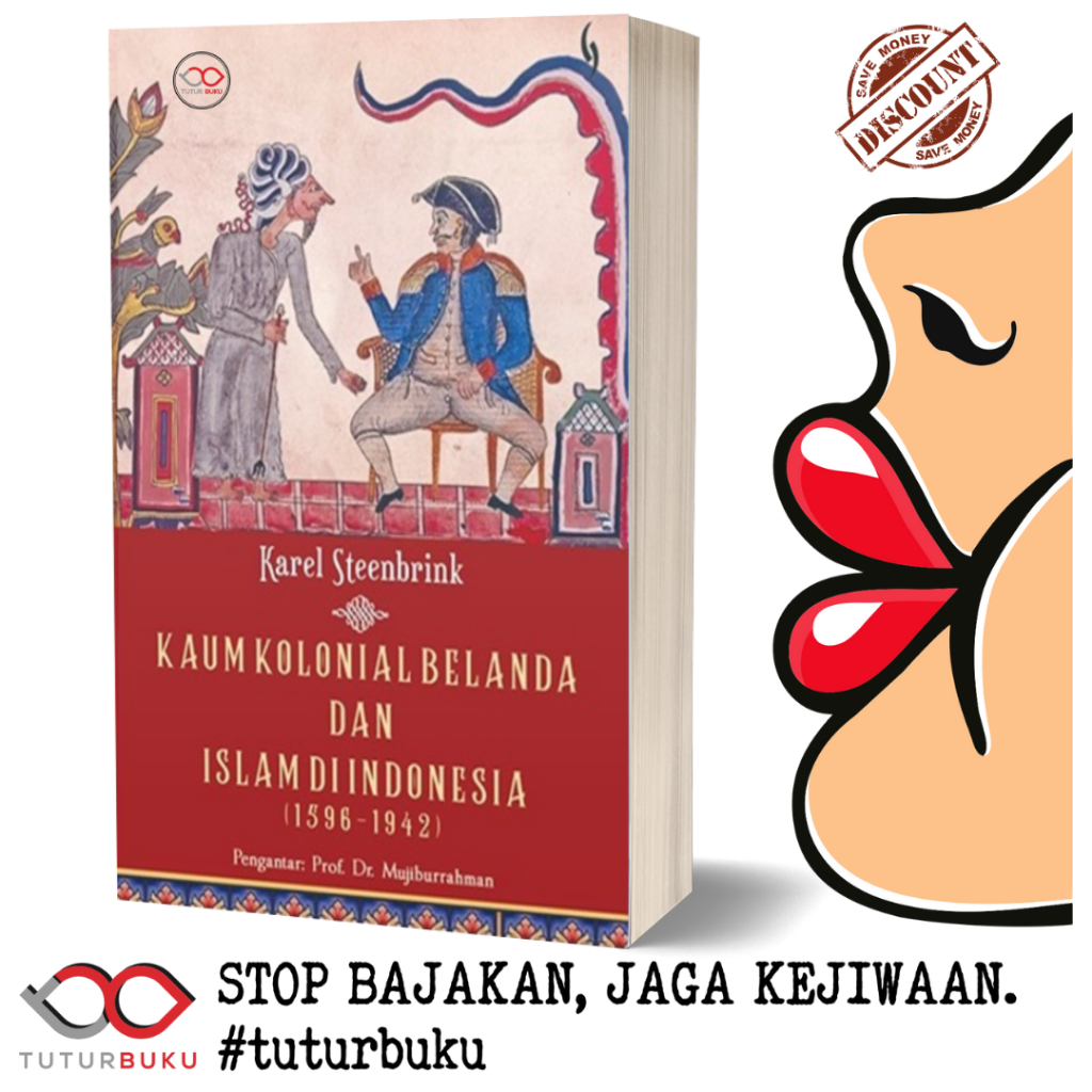 Jual Kaum Kolonial Belanda Dan Islam Di Indonesia 1596 - 1942 - Karel ...