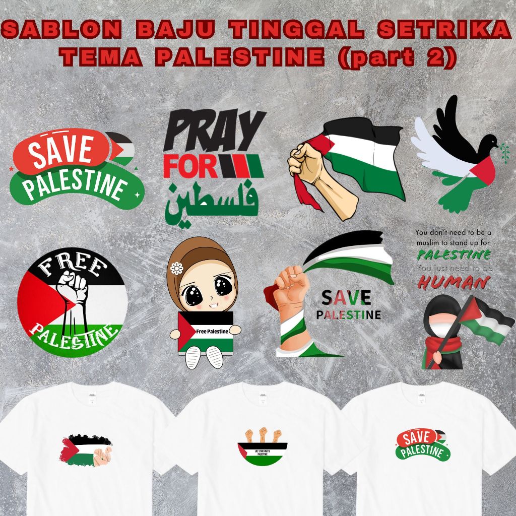 Jual Jual Sticker Tema PALESTINE Part 2 Sablon Baju Print Dtf Save ...