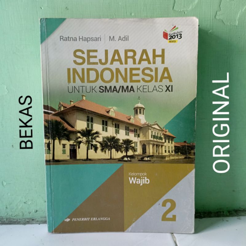 Jual Buku Sejarah Indonesia Kelas 11 XI 2 II SMA MA Erlangga Kurikulum 2013 Revisi Kelompok ...