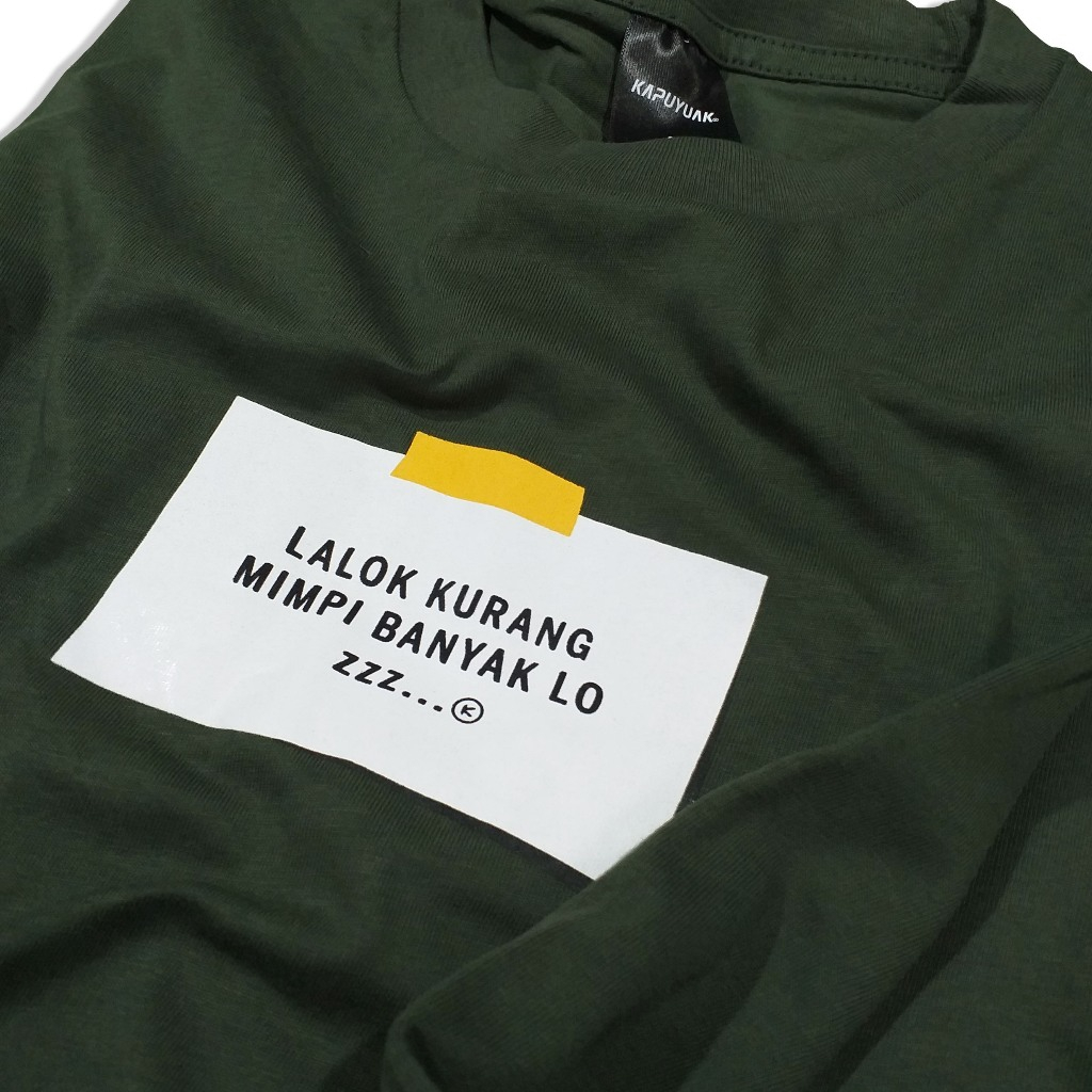 Jual Lalok Kurang Mimpi Banyak Lo Kaos Ori Kapuyuak (Lengan Pendek ...
