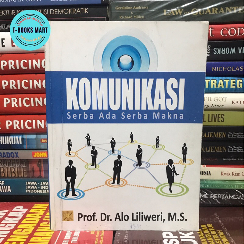 Jual KOMUNIKASI Serba Ada Serba Makna by Prof.Dr. Alo Liliweri, M.S ...