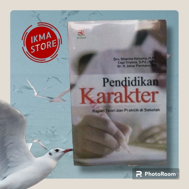 Jual PENDIDIKAN KARAKTER KAJIAN TEORI DAN PRAKTIK DI SEKOLAH | Shopee Indonesia