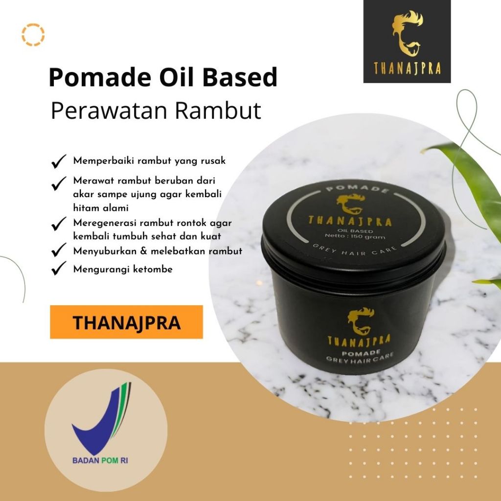 Jual Pomade Uban Oil Based Thanajpra Minyak Rambut Pria Penghilang Uban ...