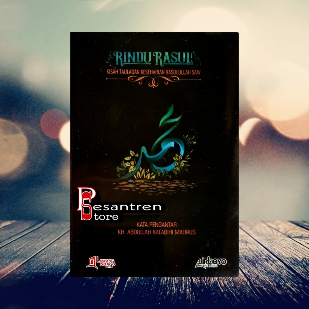 Jual rindu rasul kisah tauladan keseharian rasulullah SAW rindu rosul ...