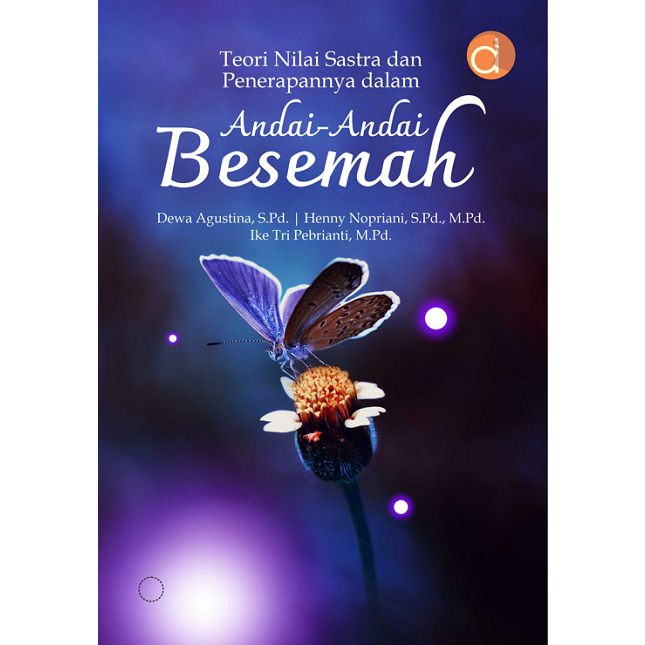 Jual Teori Nilai Sastra dan Penerapannya dalam Andai-Andai Besemah - Dewa Agustina | Shopee ...