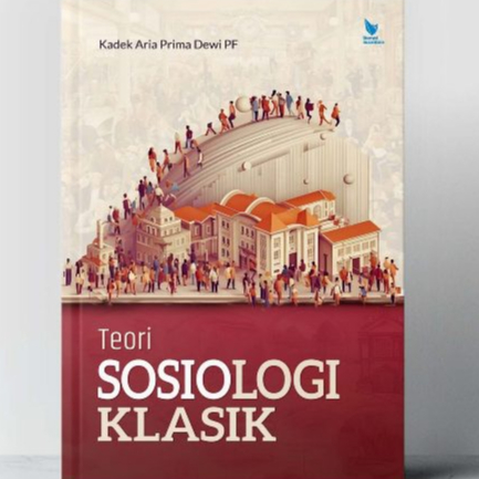 Jual Teori Sosiologi Klasik - Kadek Aria Prima Dewi PF - LN | Shopee ...