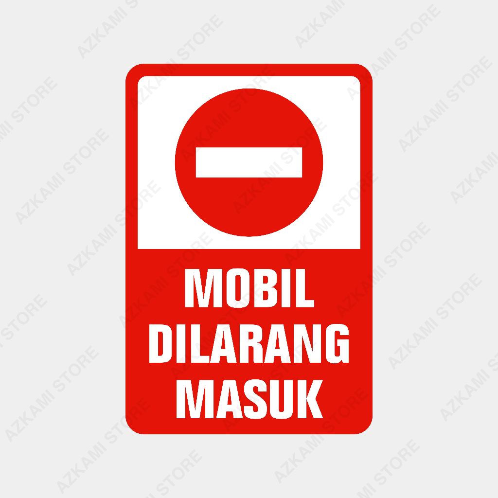 Jual Rambu mobil dilarang masuk ukuran 20cm x 30cm plat alumunium ...