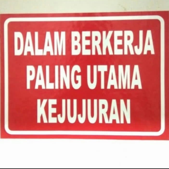 Jual stiker DALAM BERKERJA PALING UTAMA KEJUJURAN 15X20CM SIGN RAMBU K3 ...