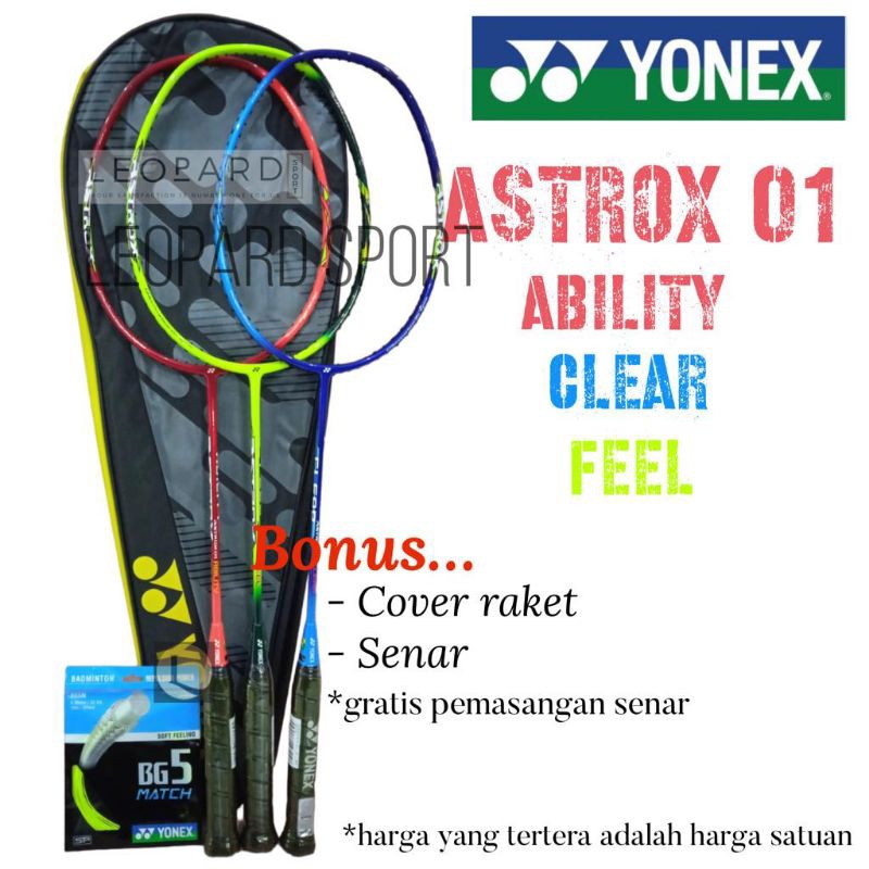 Jual Raket Badminton Yonex Astrox 01 Feel/ Clear/ Ability / Raket Bulu Tangkis Yonex original ...