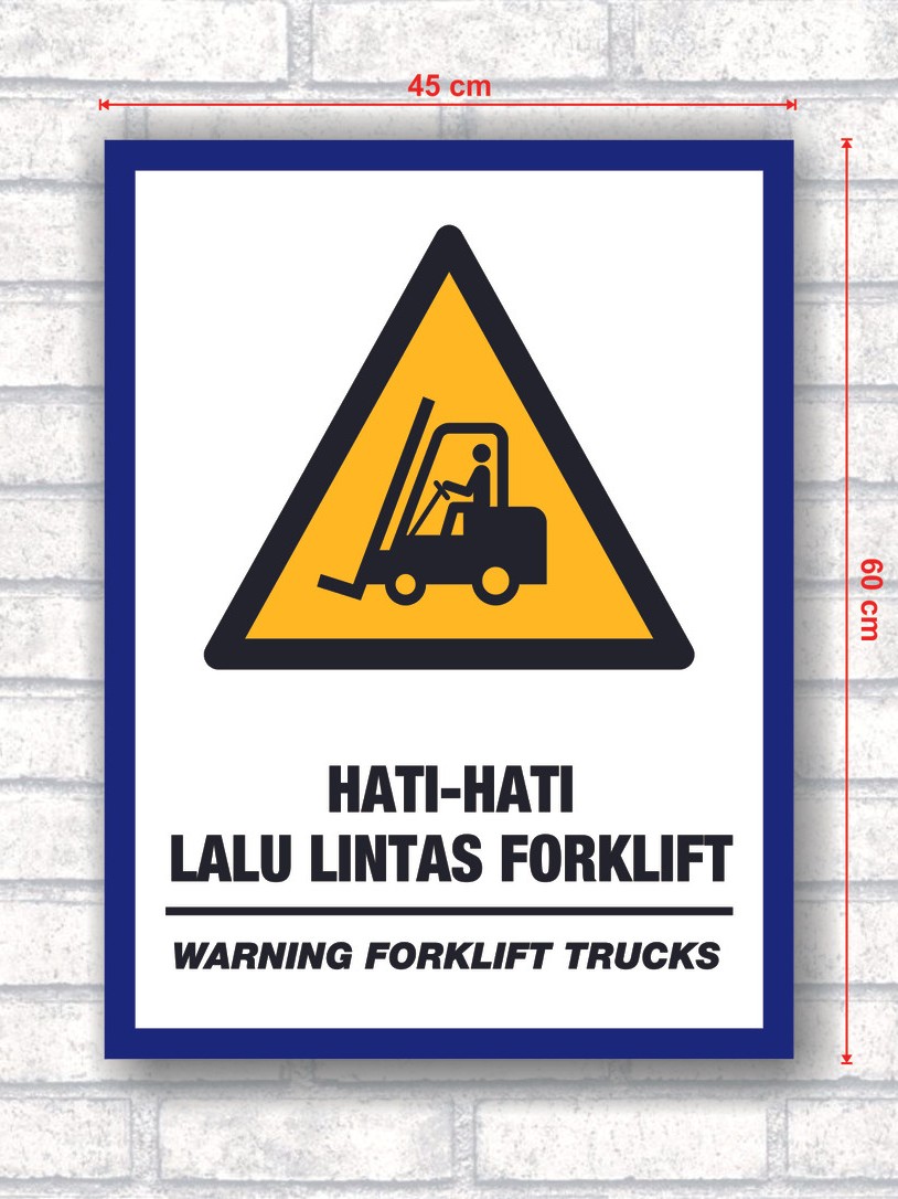 Jual Safety Sign board HATI-HATI LALU LINTAS FORKLIFT - Ukuran 40x60 cm ...