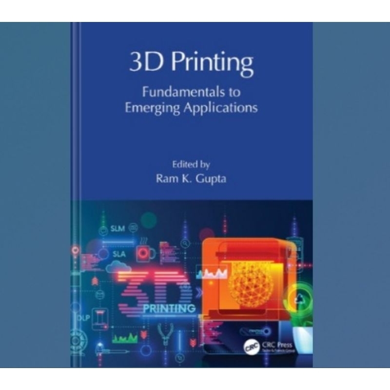 Jual Buku 3D Printing: Fundamentals to Emerging Applications | Shopee Indonesia
