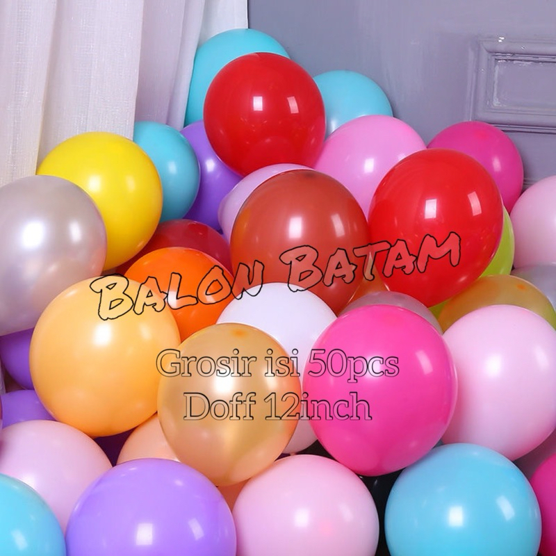 Jual Grosi isi 50pcs Balon Doff 12inch | Shopee Indonesia