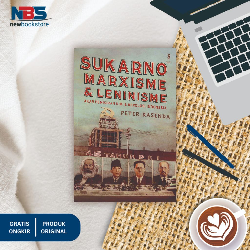 Jual Sukarno, Marxisme & Leninisme : Akar Pemikiran Kiri & Revolusi ...