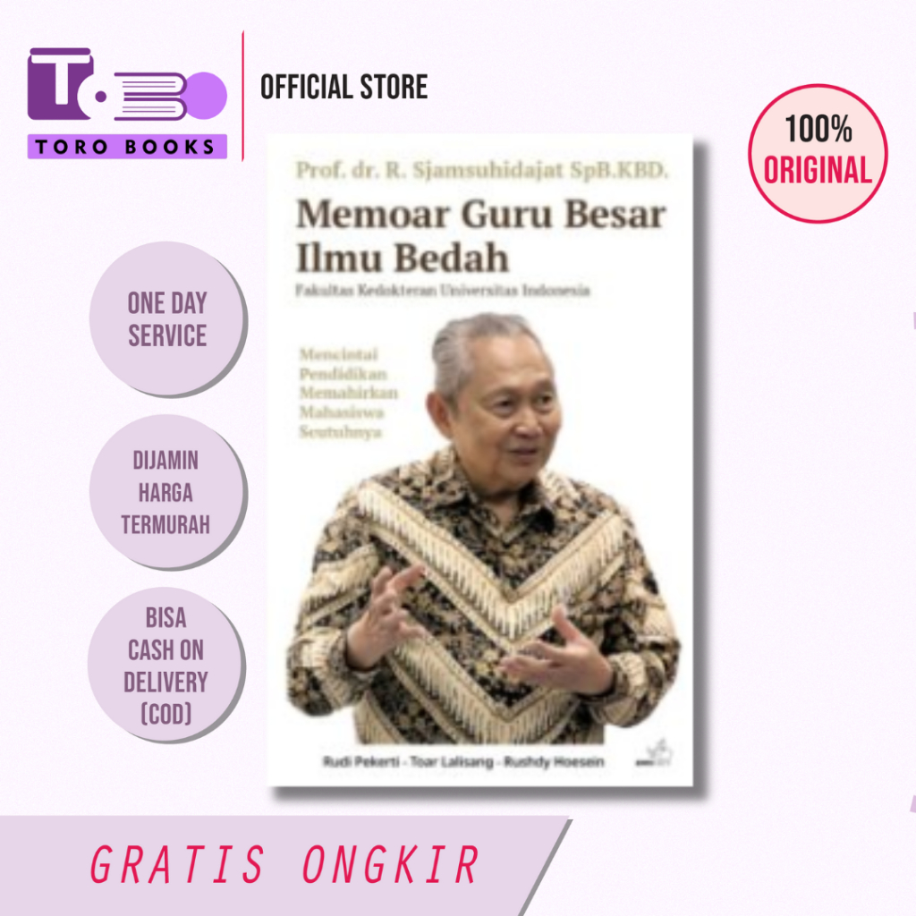 Jual Prof. dr. R. Sjamsuhidajat, Sp.B.KBD. Memoar Guru Besar Ilmu Bedah Fakultas Kedokteran ...