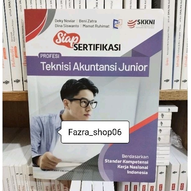 Jual NEW & ORI Buku Siap Profesi Sertifikasi Teknisi Akuntansi Junior, berdasarkan SKKNI ...