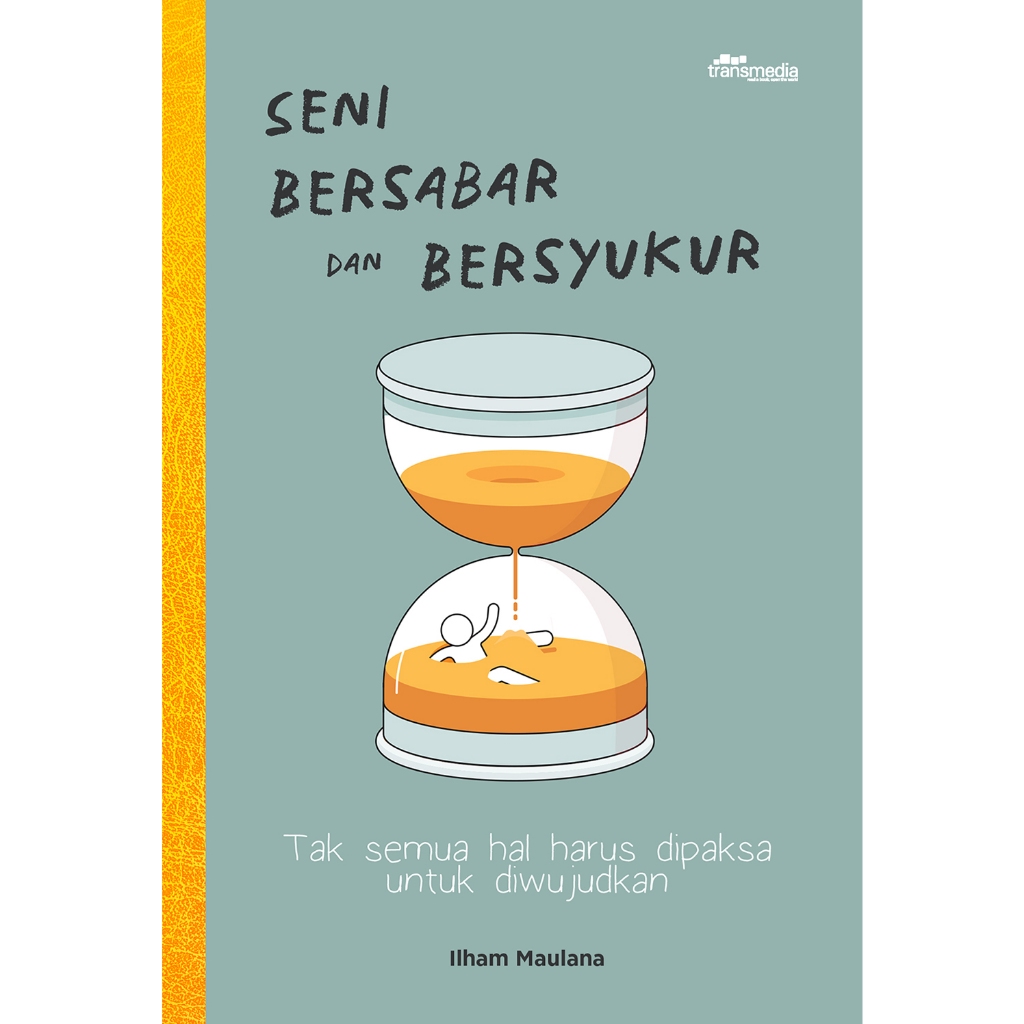 Jual Buku Seni Bersabar dan Bersyukur - Ilham Maulana - Transmedia ...