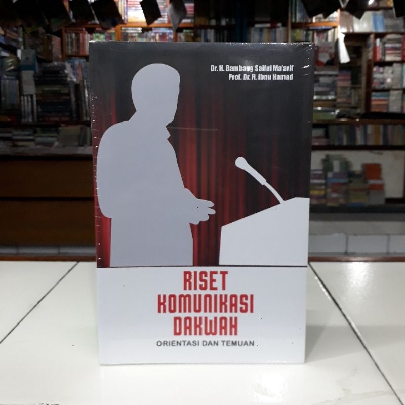 Jual Nuansa Cendekia Buku Riset Komunikasi Dakwah : Orientasi Dan Temuan - Dr. Bambang Saiful Ma ...
