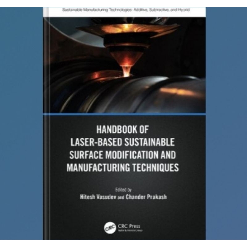 Jual Buku Handbook of Laser-Based Sustainable Surface Modification and Manufacturing Techniques ...