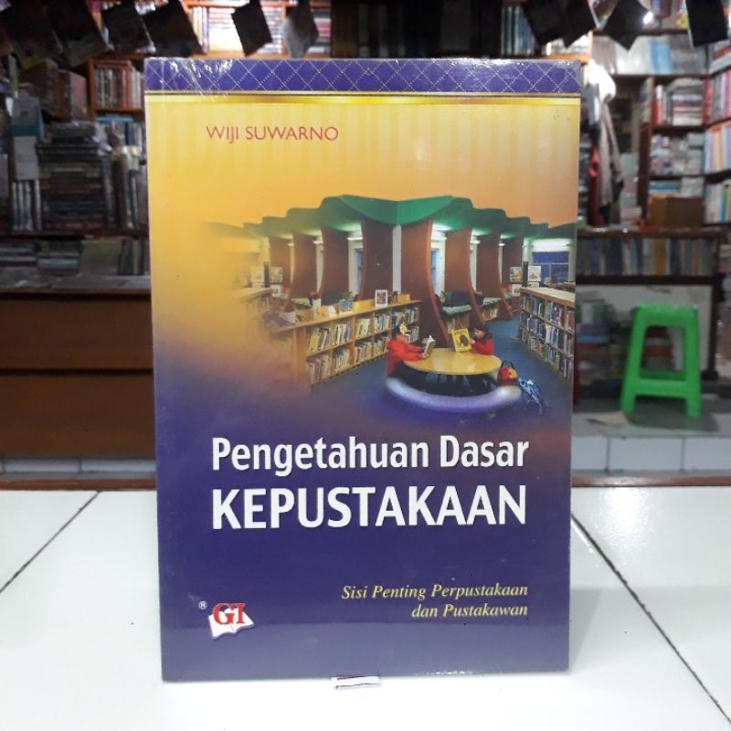 Jual Ghalia Indonesia Buku Pengetahuan Dasar Kepustakaan : Sisi Penting ...