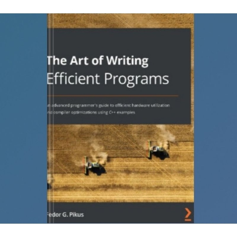 Jual Buku The Art of Writing Efficient Programs: An advanced programmer's guide to efficient ...