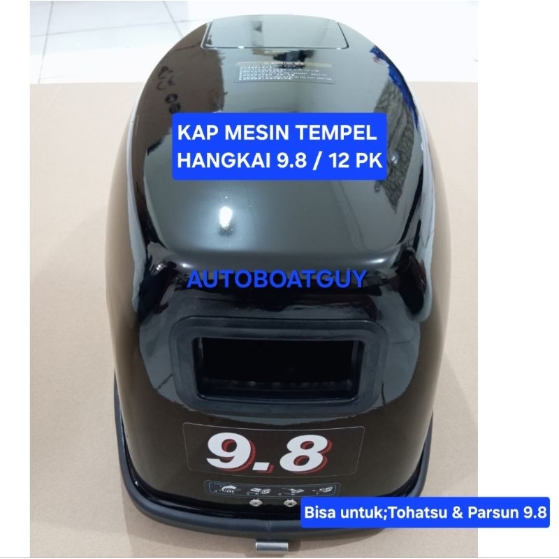 Jual Kap Tutup Mesin Tempel Hangkai 9.8 PK cocok ke Tohatsu dan Parsun 9.8 HP ( Engine Cowling ...