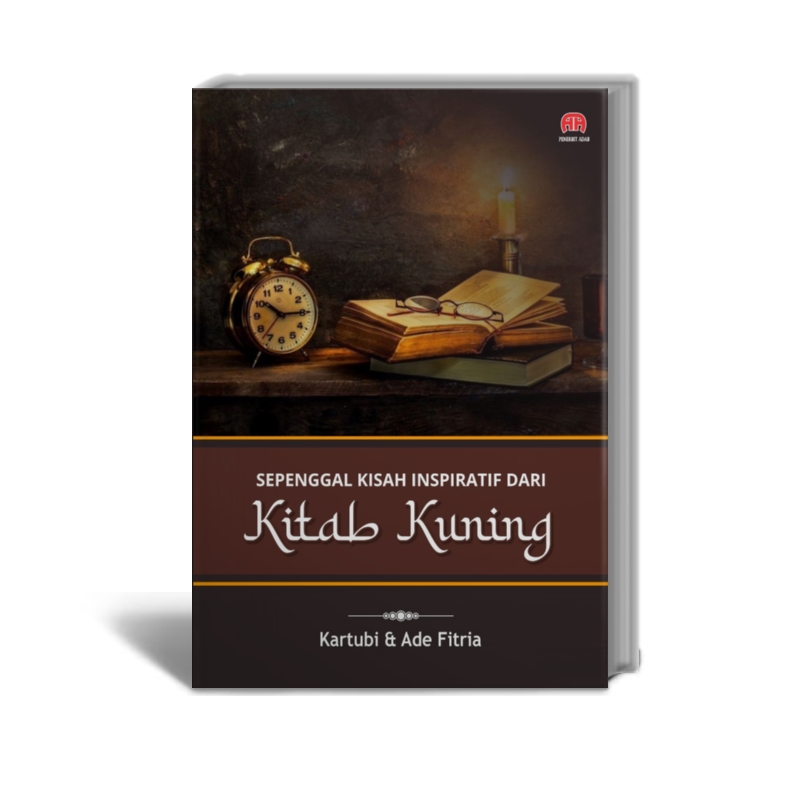 Jual Sepenggal Kisah Inspiratif dari Kitab Kuning - Kartubi & Ade ...