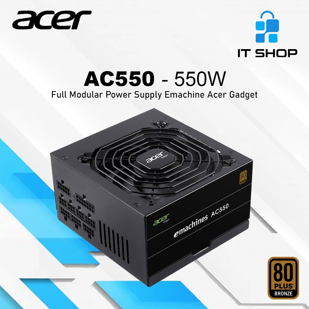 Jual Acer Power Supply AC550 Bronze 550W Full Modular | Shopee Indonesia