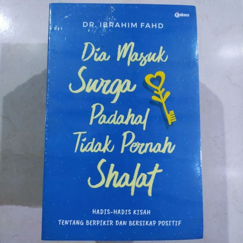 Jual BUKU BACAAN / BUKU ISLAMI / DIA MASUK SURGA PADAHAL TIDAK PERNAH SHOLAT | Shopee Indonesia