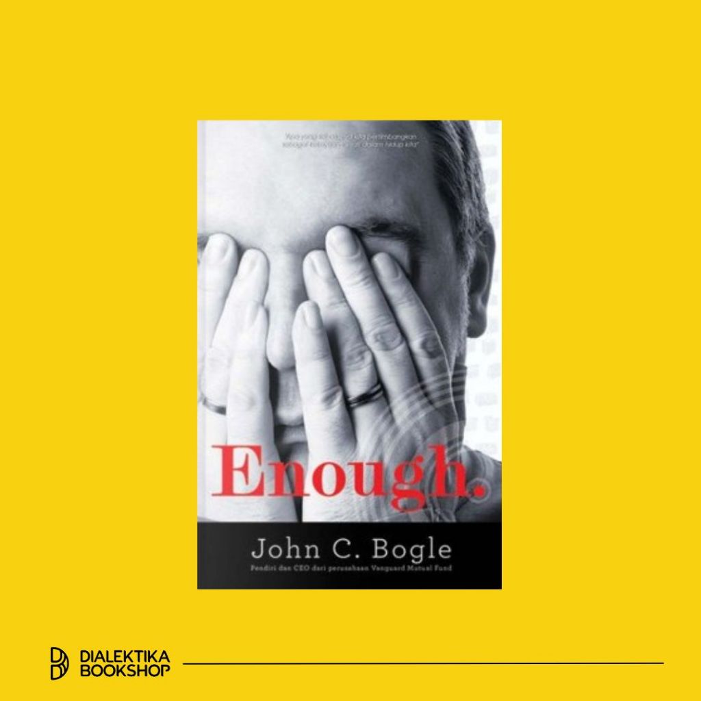 Jual Buku Enough. - John C. Bogle - Pengembangan Diri | Shopee Indonesia