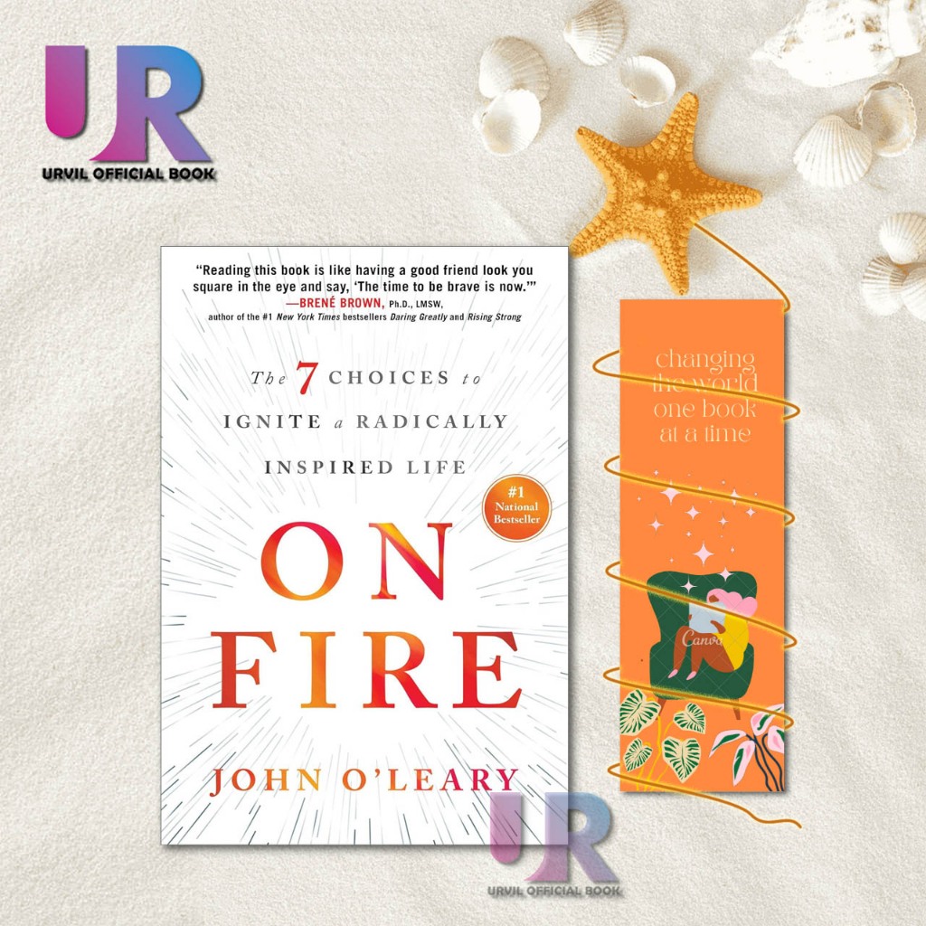 Jual On Fire : The 7 Choices to Ignite a Radically Inspired Life By John O'Leary (English ...