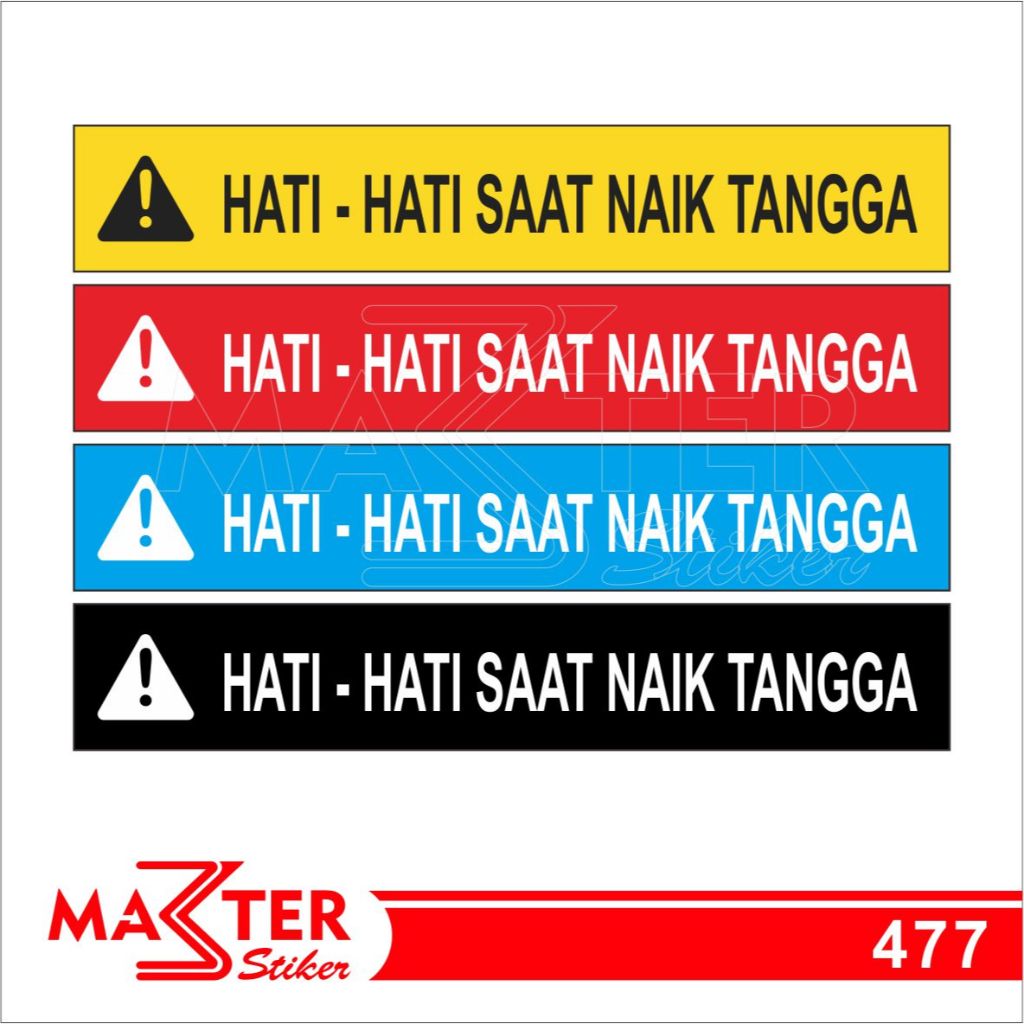 Jual 477 - Stiker Hati-hati Saat Naik Tangga, Sticker Vinyl, Premium ...