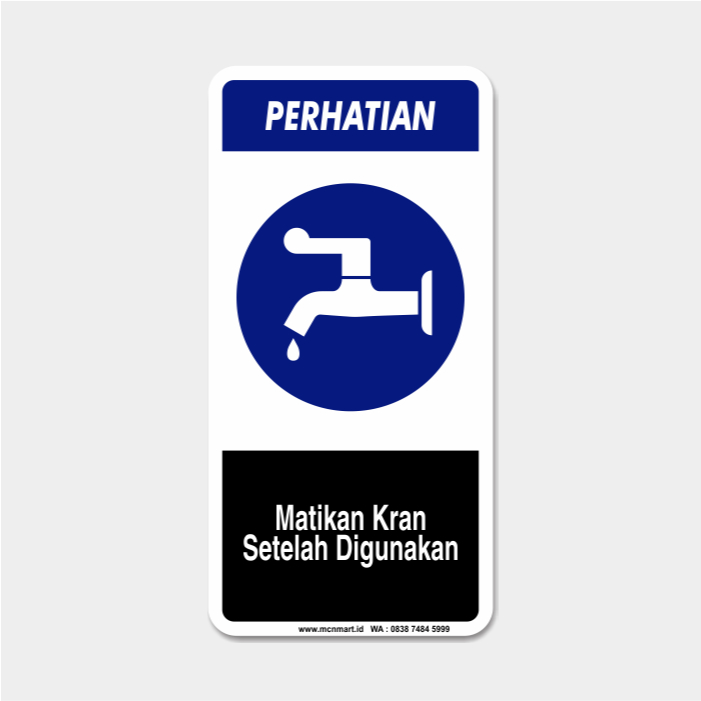 Jual Safety Sign Rambu K3 APD - Matikan Kran Setelah Di Gunakan ...